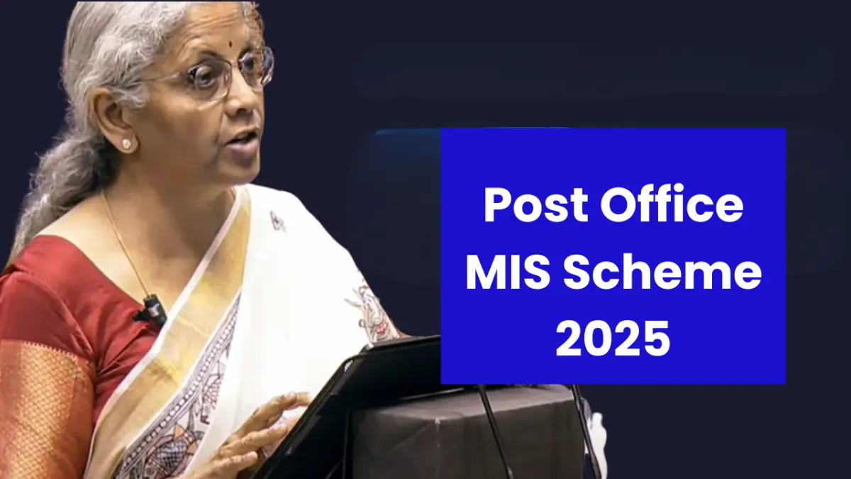 Post Office MIS Scheme 2025 Explained: How to Get ₹9,250 Monthly for 5 ...